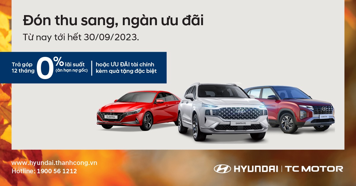 Hyundai Thành Công triển khai chương trình ưu đãi tháng 9 cho khách hàng